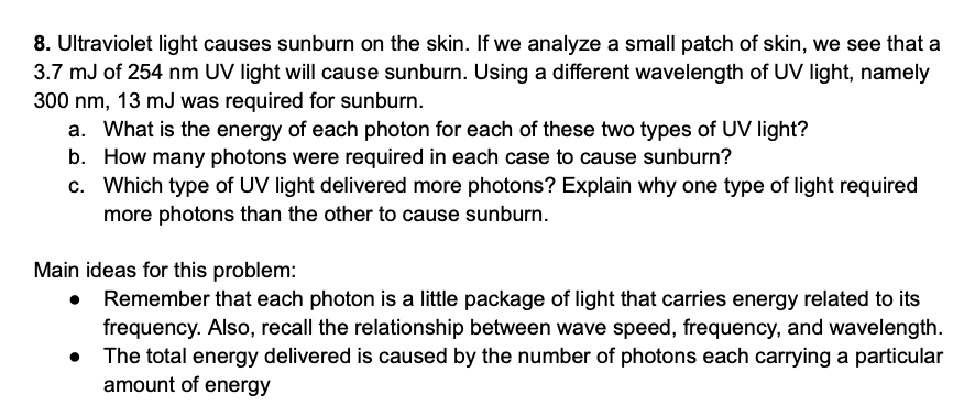Solved 8. Ultraviolet light causes sunburn on the skin. If | Chegg.com