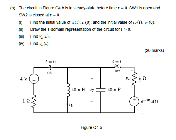 Solved (b) The circuit in Figure Q4.b is in steady-state | Chegg.com