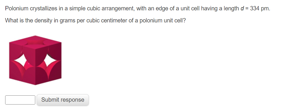 Solved Polonium crystallizes in a simple cubic arrangement, | Chegg.com