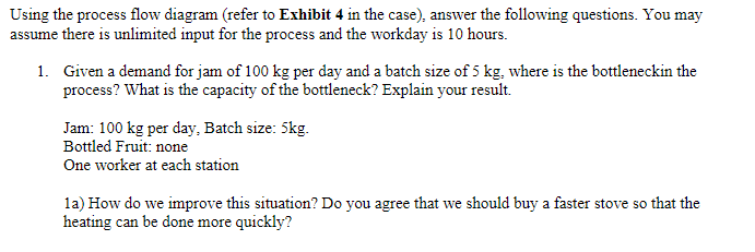 Using the process flow diagram (refer to Exhibit 4 in | Chegg.com