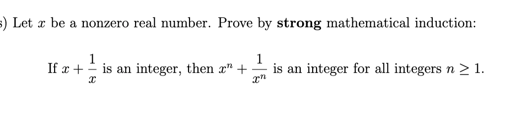 Solved 5) Let x be a nonzero real number. Prove by strong | Chegg.com