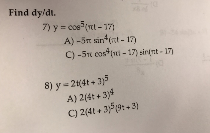 Solved Find dy/dt. y = cos^5(pi t - 17) -5 pi sin^4(pi t - | Chegg.com