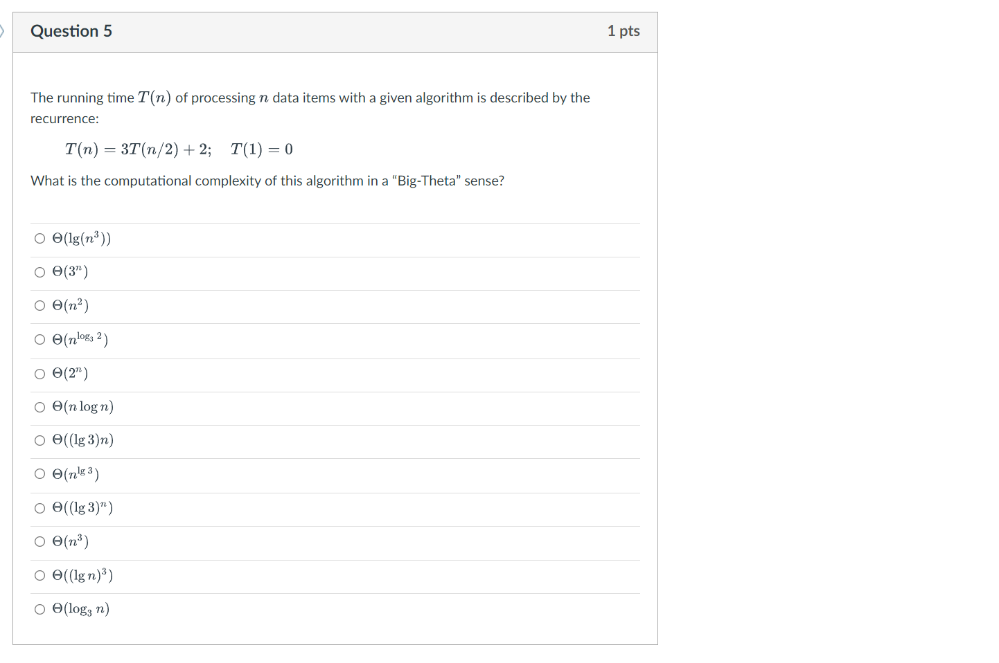 Solved Question 5 1 pts The running time T(n) of processing | Chegg.com