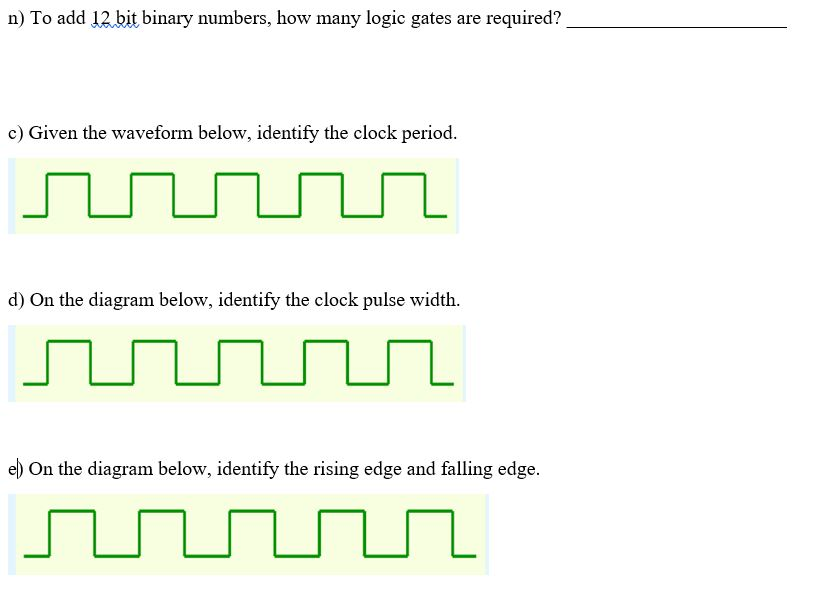 Solved n) To add 12 bit binary numbers, how many logic gates | Chegg.com
