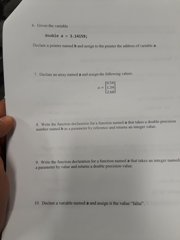 Solved 6. Given the variable double a = 3.14159; Declare a | Chegg.com