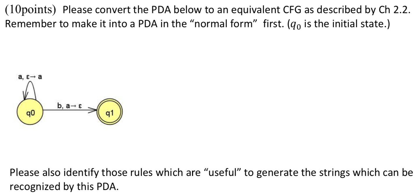 Solved (10points) Please convert the PDA below to an | Chegg.com