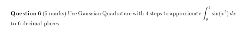 Solved sin (1) dr Question 6 (5 marks) Use Gaussian | Chegg.com