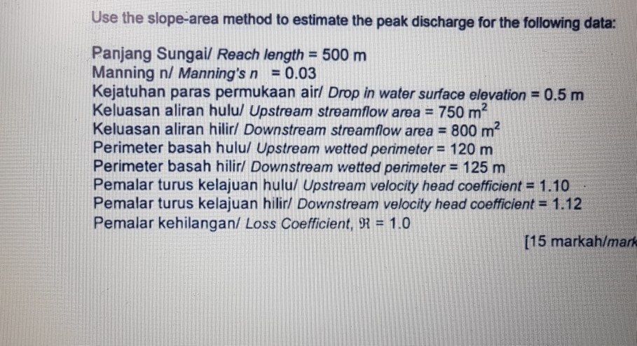 Solved Use the slope-area method to estimate the peak | Chegg.com