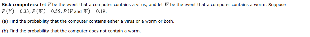 Solved Sick computers: Let V be the event that a computer | Chegg.com