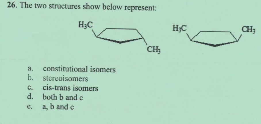 Solved 26. The two structures show below represent: HZC H3C | Chegg.com