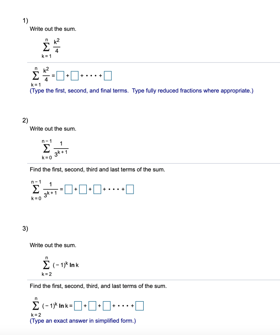 Solved Write out the sum. n k2 Σ 4 k=1 Σ 4-0-0.....Ο 4 k=1 | Chegg.com