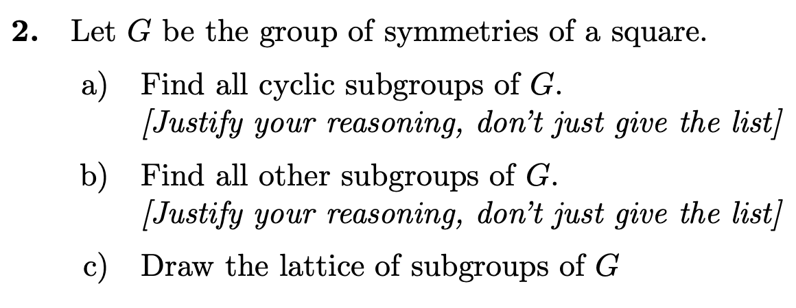 Solved 2. ﻿Let G be the group of symmetries of a square.a) | Chegg.com