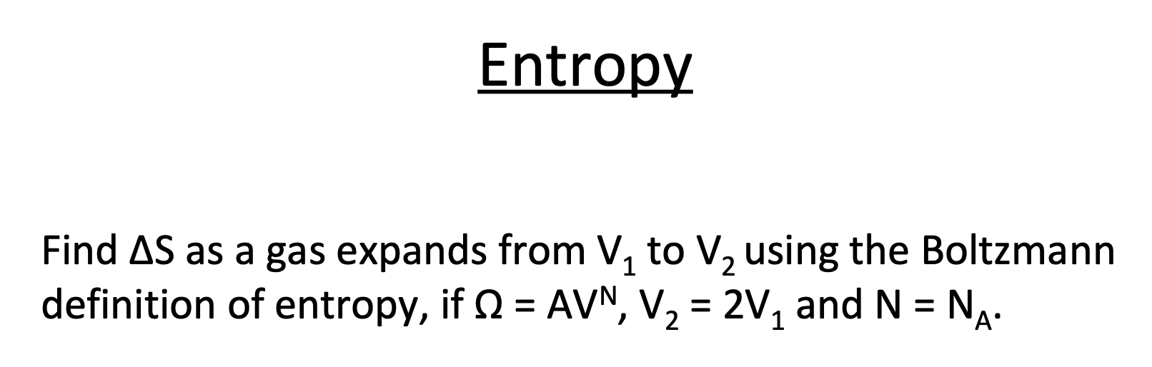 Solved Entropy Find AS as a gas expands from V, to V2 using | Chegg.com