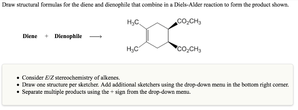 Solved Draw structural formulas for the diene and dienophile | Chegg.com