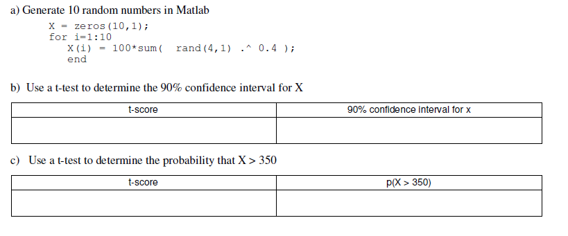 Solved a) Generate 10 random numbers in Matlab X = zeros | Chegg.com