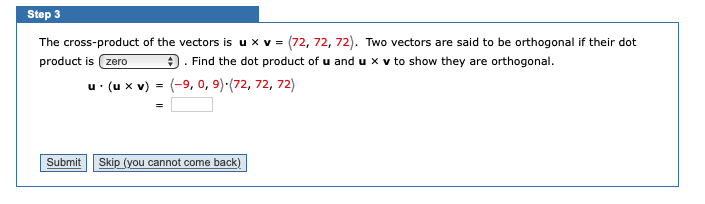 Solved Step 3 The cross-product of the vectors is u x v = | Chegg.com