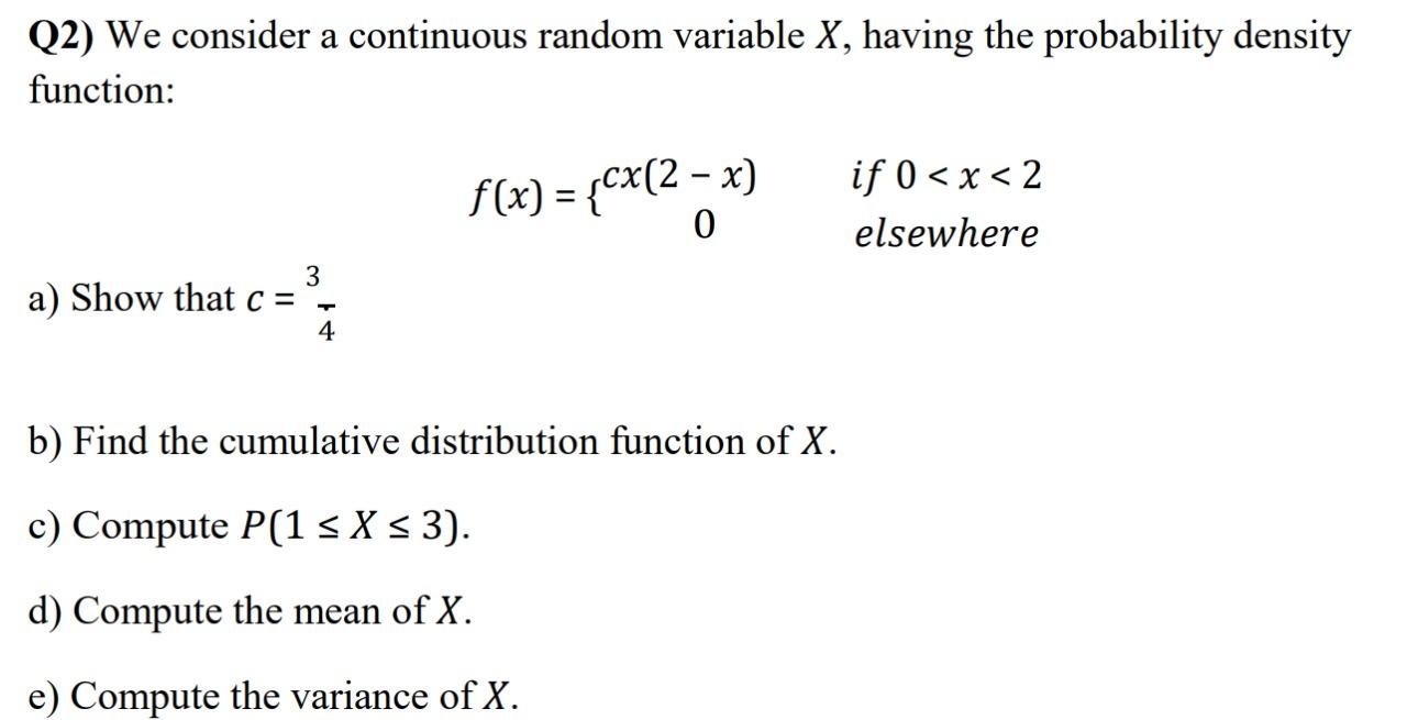Solved Q2) We consider a continuous random variable X, | Chegg.com