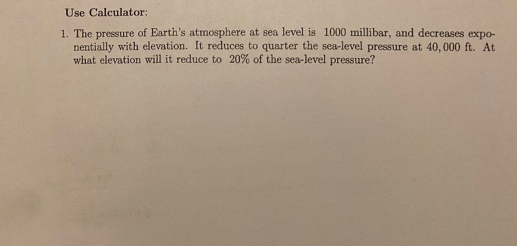 Solved Use Calculator: 1. The pressure of Earth's atmosphere | Chegg.com