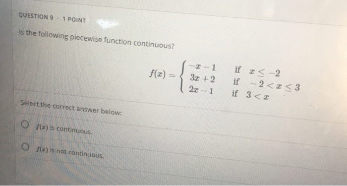 Solved QUESTION 9 . 1 POINT Is the following piecewise | Chegg.com