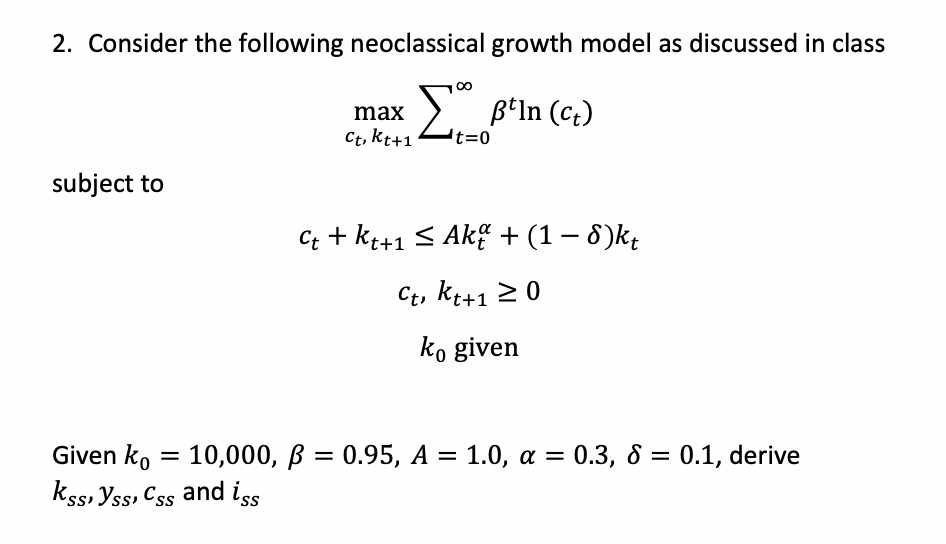 2. Consider the following neoclassical growth model | Chegg.com