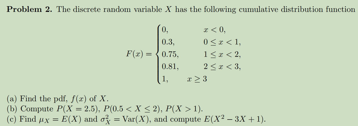 Solved Problem 2. The discrete random variable X has the | Chegg.com