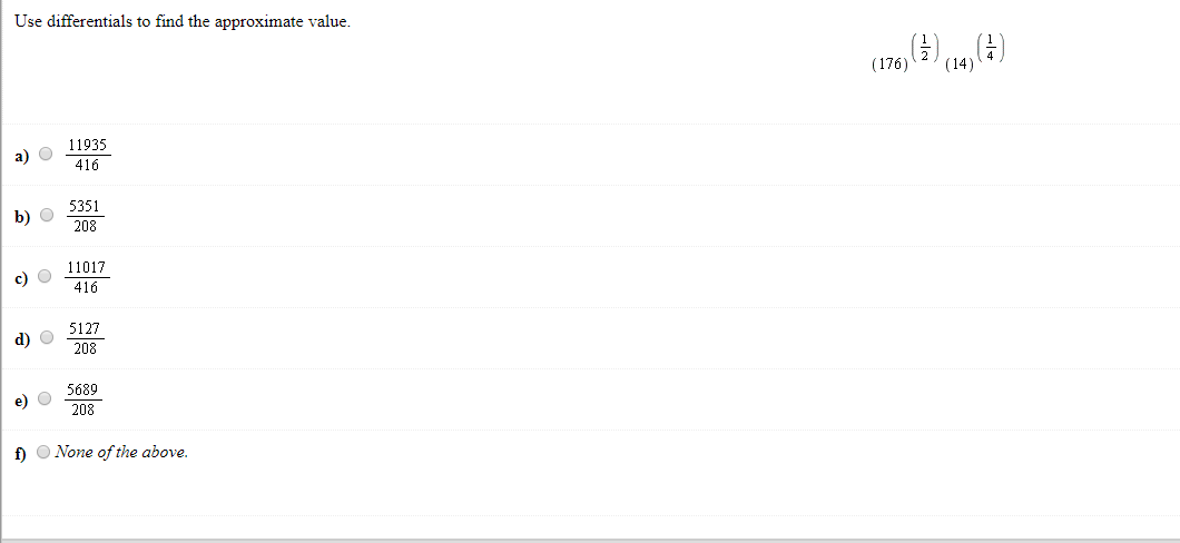 Solved Use differentials to find the approximate value. | Chegg.com