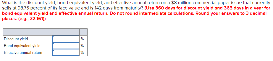 Solved What is the discount yield, bond equivalent yield, | Chegg.com