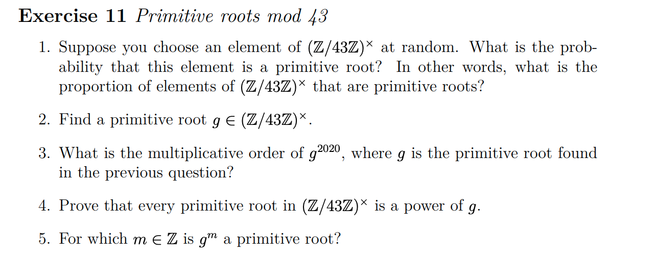 Exercise 11 Primitive roots mod 43 1. Suppose you | Chegg.com