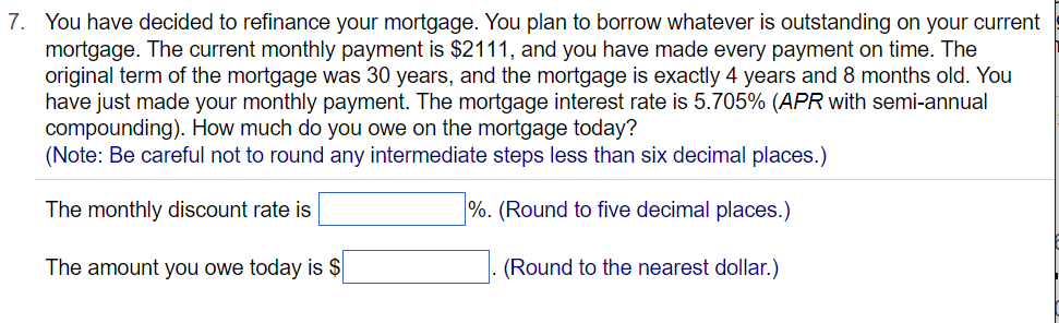 Solved You have decided to refinance your mortgage. You plan | Chegg.com