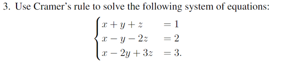 Solved Use Cramer's rule to solve the following system of | Chegg.com