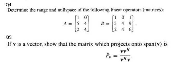 Solved Q4. Determine the range and nullspace of the | Chegg.com