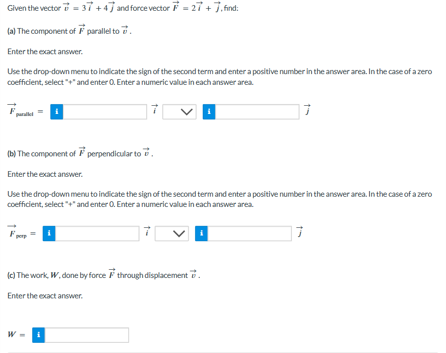 Solved Given the vector v=3i+4j and force vector F=2i+j, | Chegg.com