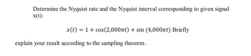 Solved Determine the Nyquist rate and the Nyquist interval | Chegg.com