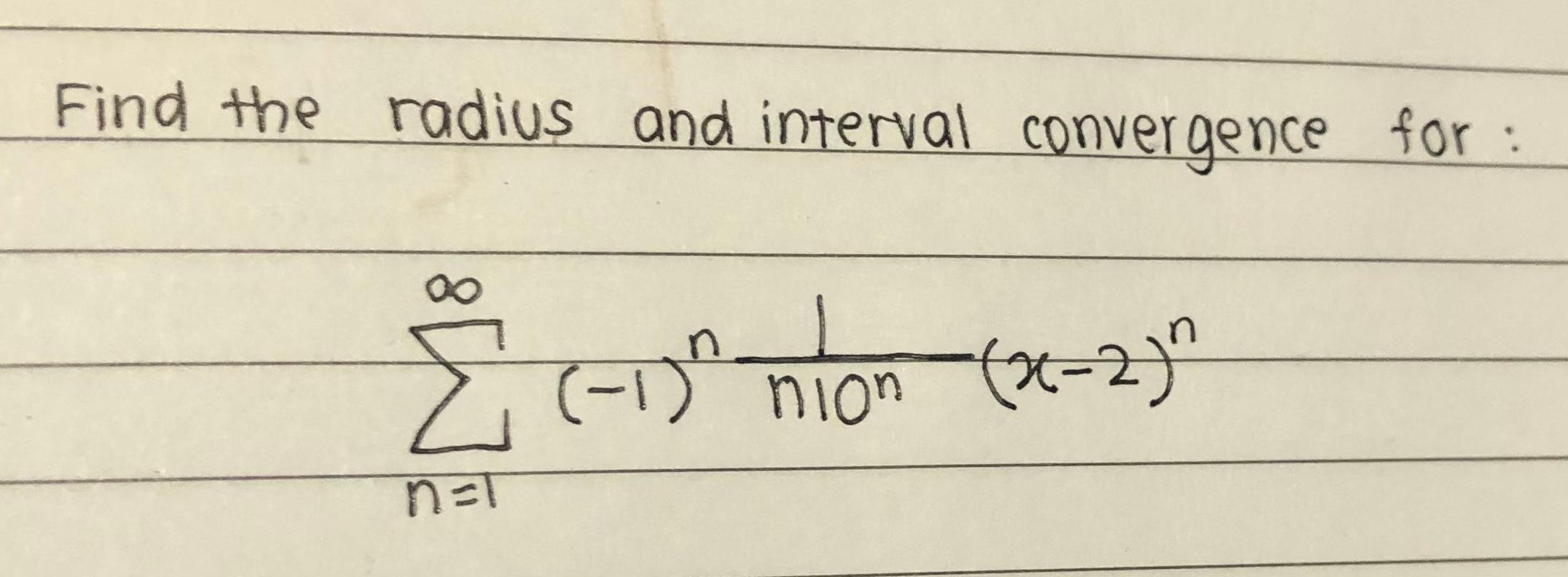 Solved Find the radius and interval convergence for : (29 o | Chegg.com