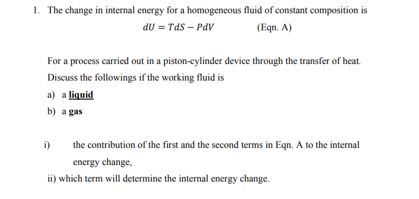 Solved 1. The change in internal energy for a homogeneous | Chegg.com