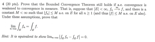 Solved 4 (20 pts). Prove that the Bounded Convergence | Chegg.com
