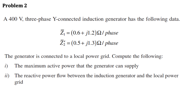 Solved A 400 V Three Phase Y Connected Induction Generator