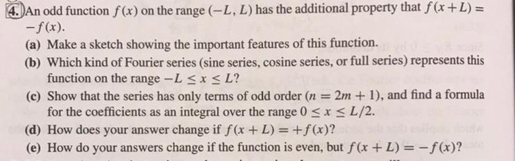 Solved 4. An odd function f(x) on the range (-L, L) has the | Chegg.com