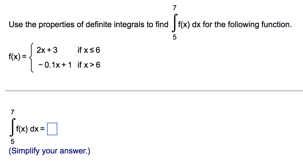Solved Use the properties of definite integrals to find | Chegg.com