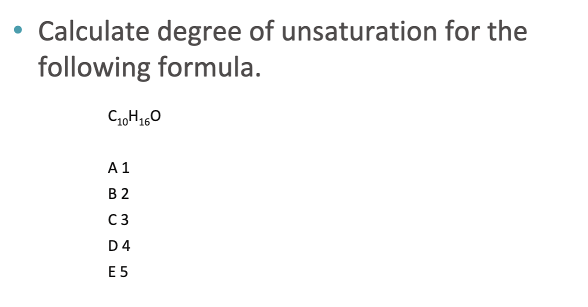 Solved Calculate degree of unsaturation for the following | Chegg.com