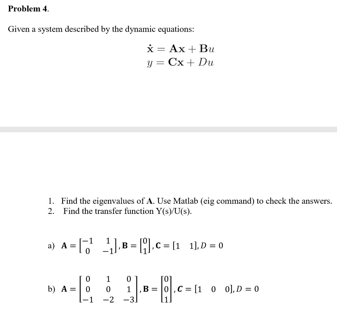 Solved Problem 4. Given a system described by the dynamic | Chegg.com