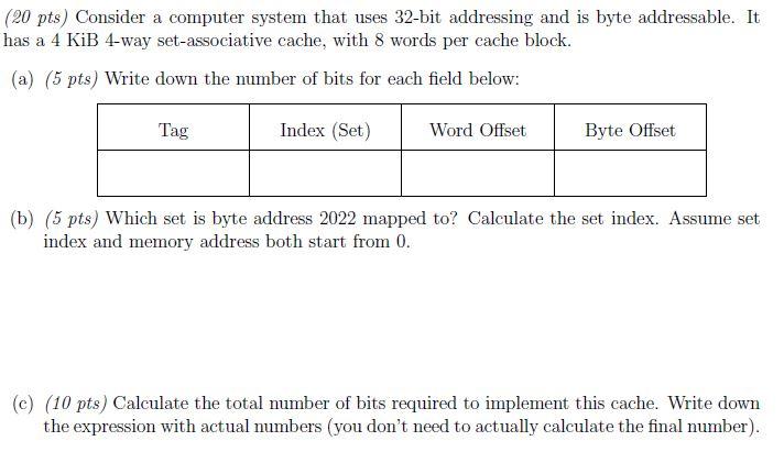 Solved (20 pts) Consider a computer system that uses 32-bit | Chegg.com