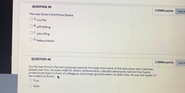 Solved QUESTION 39 This was Enron's first Prima Donna: 。A, | Chegg.com