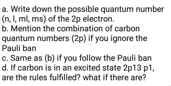 Solved a. Write down the possible quantum number (n, I, ml, | Chegg.com