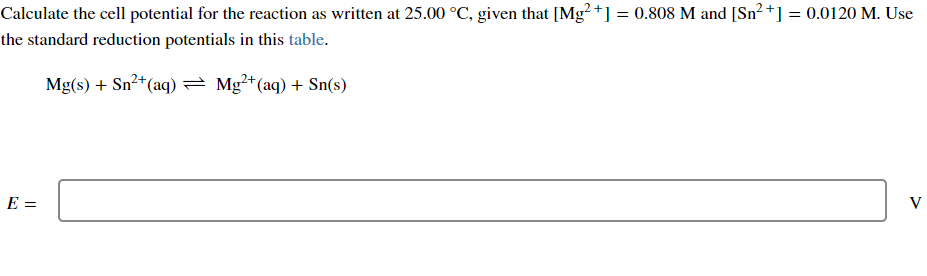 Solved Calculate the cell potential for the reaction as | Chegg.com