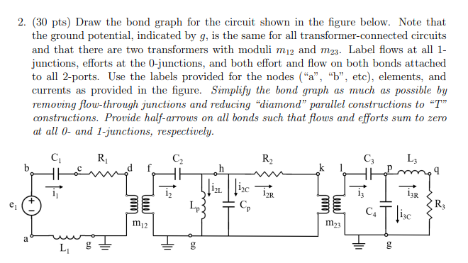 Solved Draw the bond graph for the circuit shown in the | Chegg.com