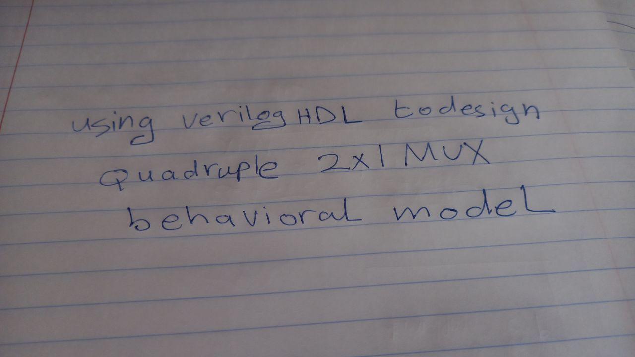 Solved Using Verilog Hdl Todesign Quadruple 2x1 Mux