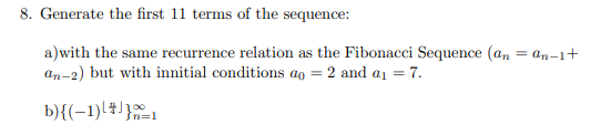 Solved 8. Generate the first 11 terms of the sequence: | Chegg.com