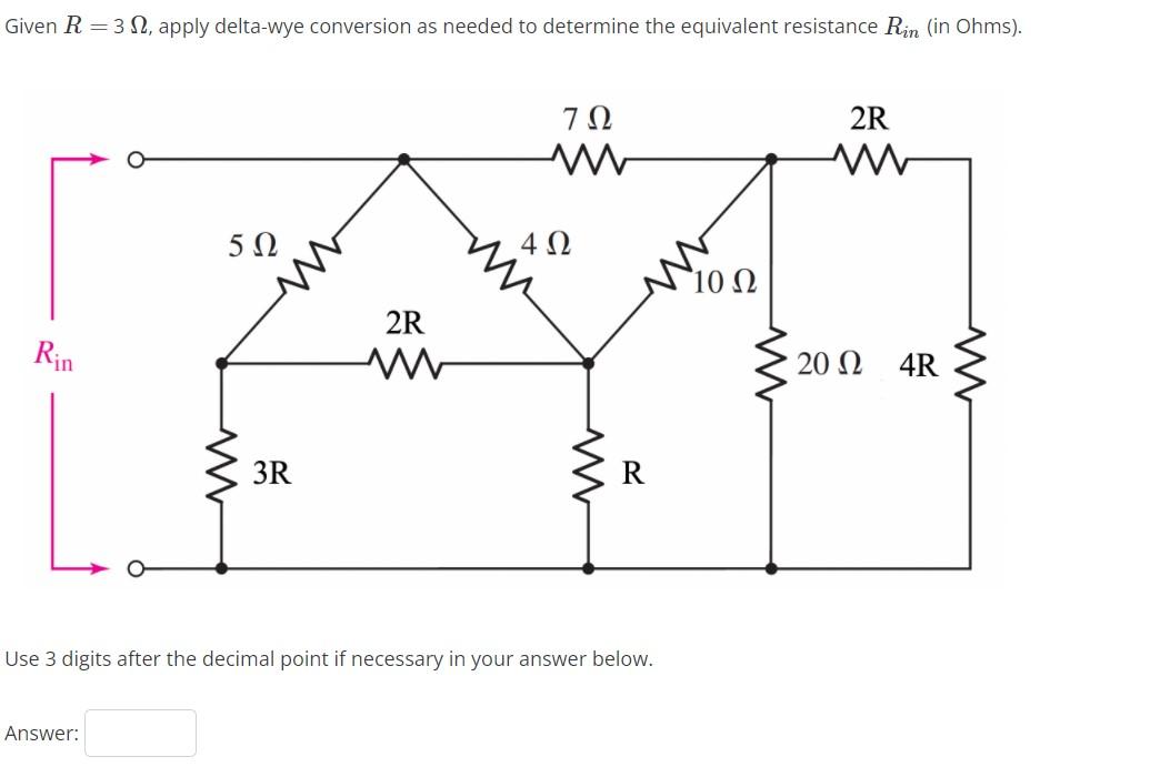 Solved Given R=312, apply delta-wye conversion as needed to | Chegg.com