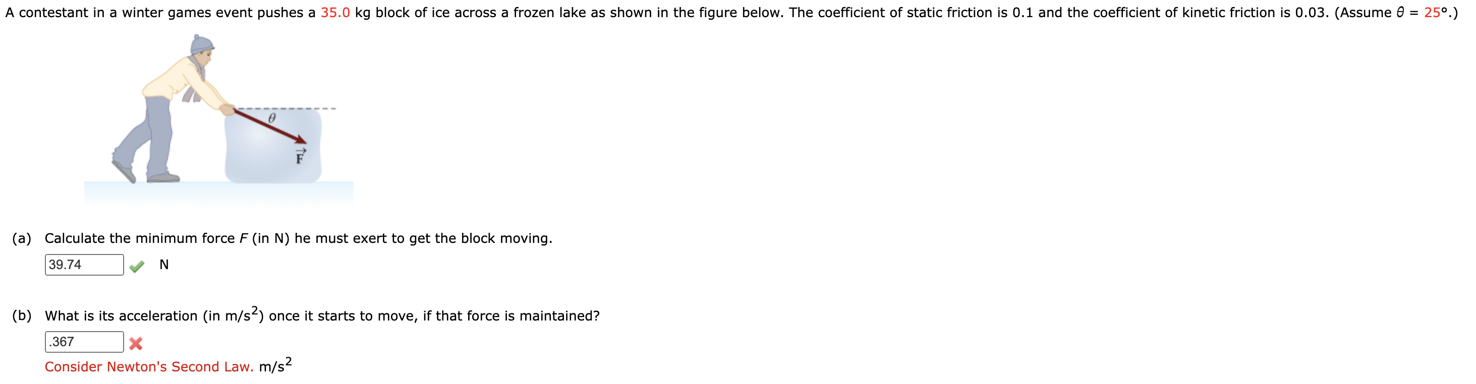 Solved (a) Calculate the minimum force F (in N ) he must | Chegg.com